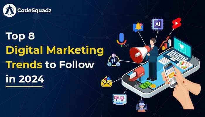 Top 8 Digital Marketing Trends to Follow in 2024 - Tripta - Medium