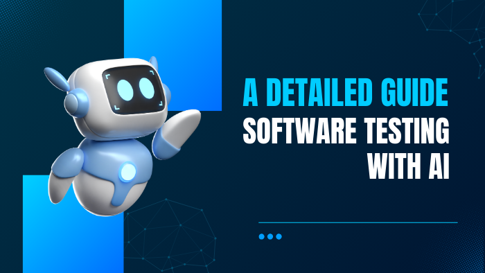 Revolutionize Software Testing with AI: A Detailed Guide | Medium