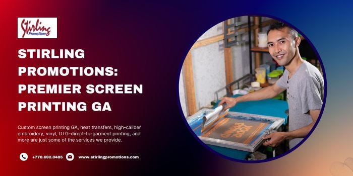 Stirling Promotions: Premier Screen Printing GA | by Stirling ...