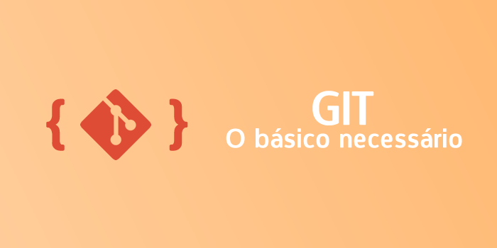 👾Git - O básico que você precisa saber | by Cleyton Brasil ...