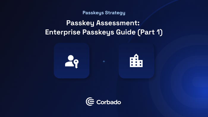 Passkey Assessment: Enterprise Passkeys Guide (Part 1) | by corbado ...