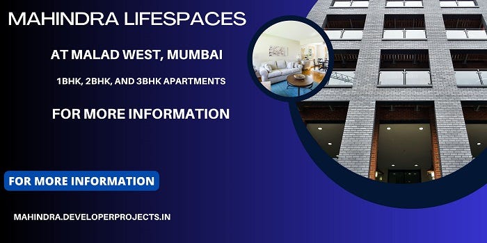 Mahindra Lifespaces Malad West Mumbai | | by Manish Saxena | Medium