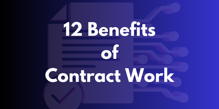 12 Benefits of Contract Work. The job market is no joke right now… | by ...