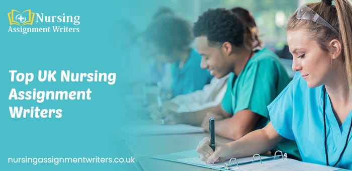 Top Uk Nursing Assignment Writers — A Comprehensive Guide By Nursing Assignment Writers Uk
