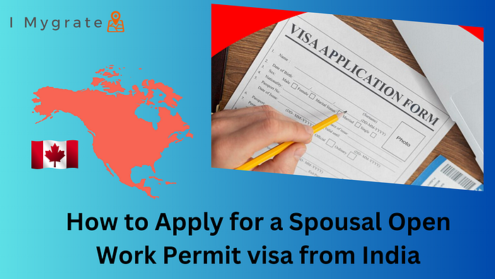 Spousal Open Work Permit Canada - IMygrate