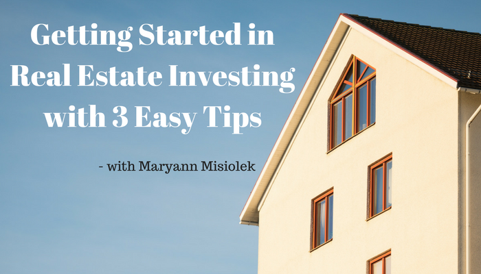 Getting Started in Real Estate Investing with 3 Easy Tips | by Maryann ...