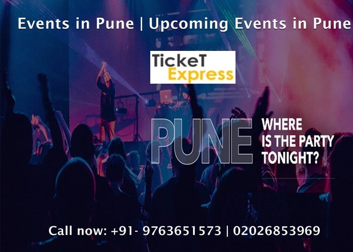 Upcoming Events in Pune | Events in Pune | by TicketExpress | Medium