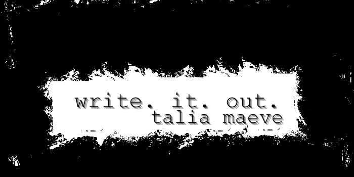 write. it. out.. A Poem by Talia Maeve | by Talia Maeve | Agency ...