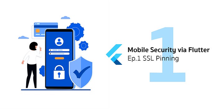 Mobile Security via Flutter — ตอนที่ 1 SSL Pinning | KBTG Life
