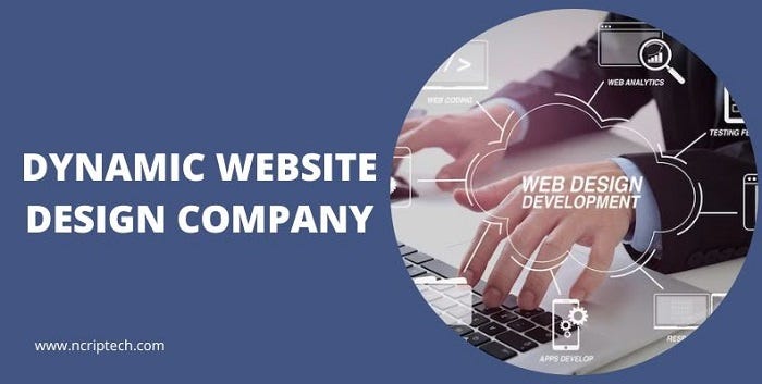 4 Reasons to Hire top Dynamic Website Design Company - Suborno Das - Medium