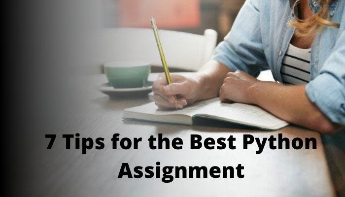 7 Tips for the Best Python Assignment | by Casey Floyd | Medium