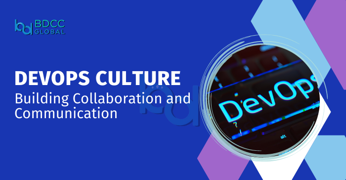Devops Culture Building Collaboration And Communication By Samira