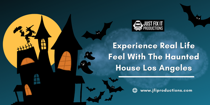 Experience Real Life Feel with the Haunted House Los Angeles | by JFI ...