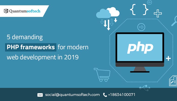 5 demanding PHP frameworks for modern web development in 2019 | by ...