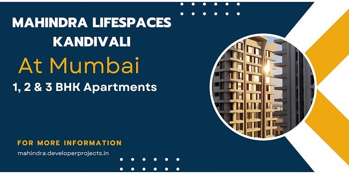 Mahindra Lifespaces In Kandivali Mumbai | Soulful Immersions For Your Inner World | by Manish ...