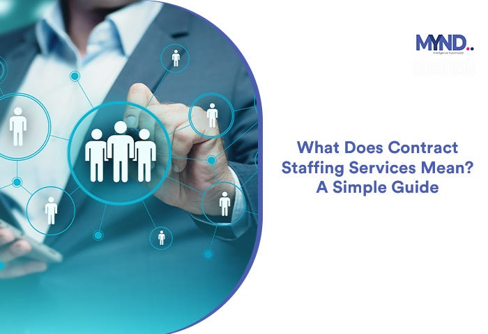 What Does Contract Staffing Services Mean? A Simple Guide | by ...