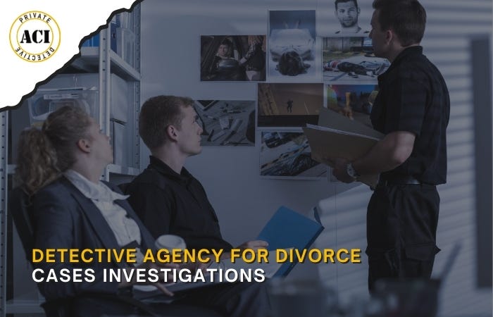 Detective Agency for Divorce Cases Investigations in Mumbai- ACI ...