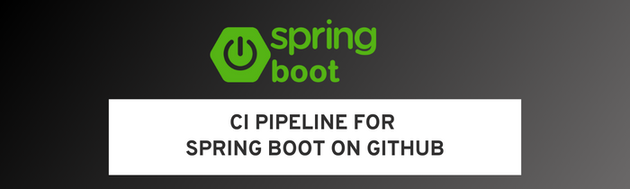 CI Pipeline for Spring Boot on GitHub | Level Up Coding