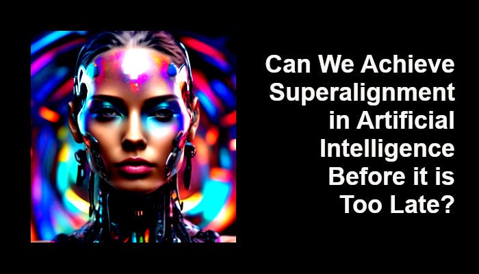 Can We Achieve Superalignment in AI | by Rob Smith | Medium