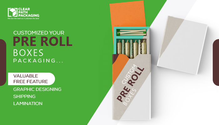 Why You Should Think About Using Custom Pre Roll Boxes For Your ...
