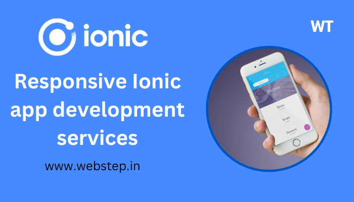 Responsive Ionic app development services | by Webstep Technologies | Medium