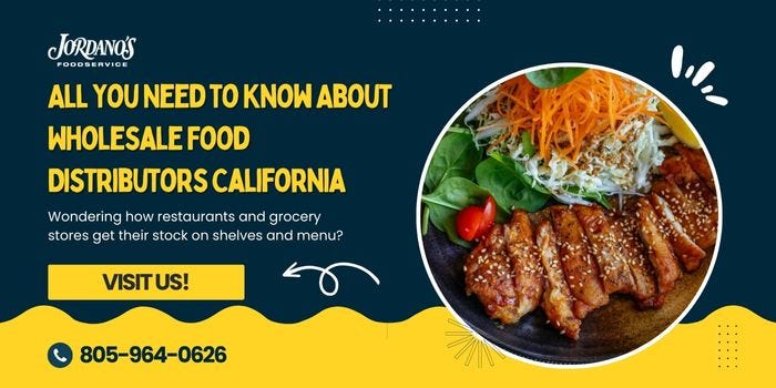 All You Need to Know About Wholesale Food Distributors California | by ...