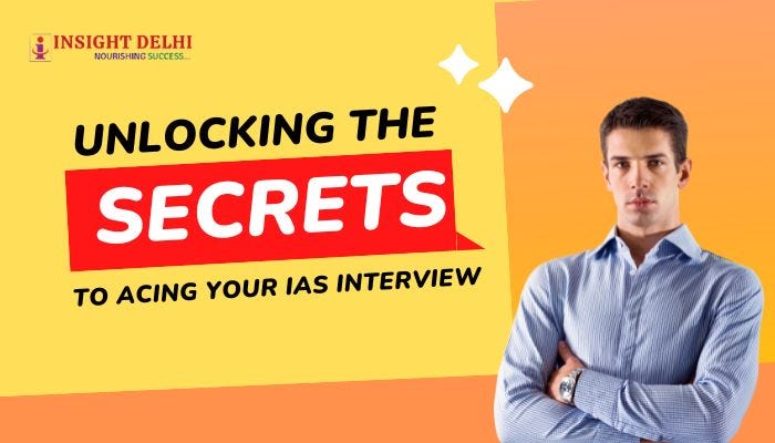 UNLOCKING THE SECRETS TO ACING YOUR IAS INTERVIEW | INSIGHT IAS ACADEMY ...