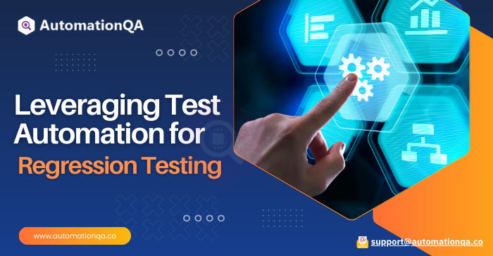 Leveraging Test Automation For Regression Testing By Automationqa Nov 2023 Medium