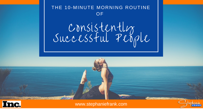 The 10-Minute Morning Routine of Consistently Successful People | by ...