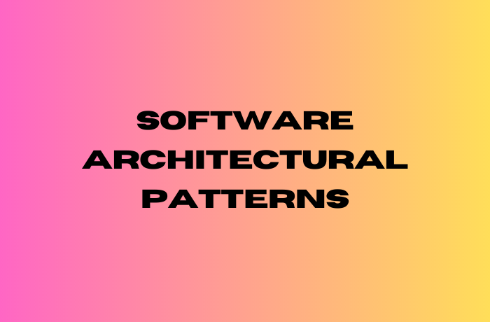 Software architectural patterns. Software architectural patterns are ...