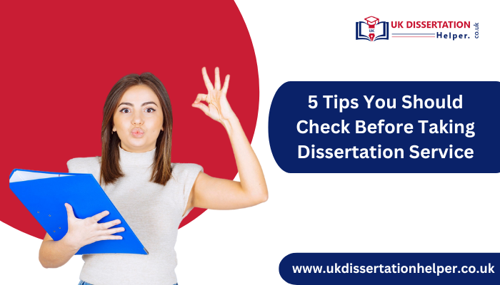 5 Tips You Should Check Before Taking Dissertation Service | by UK ...