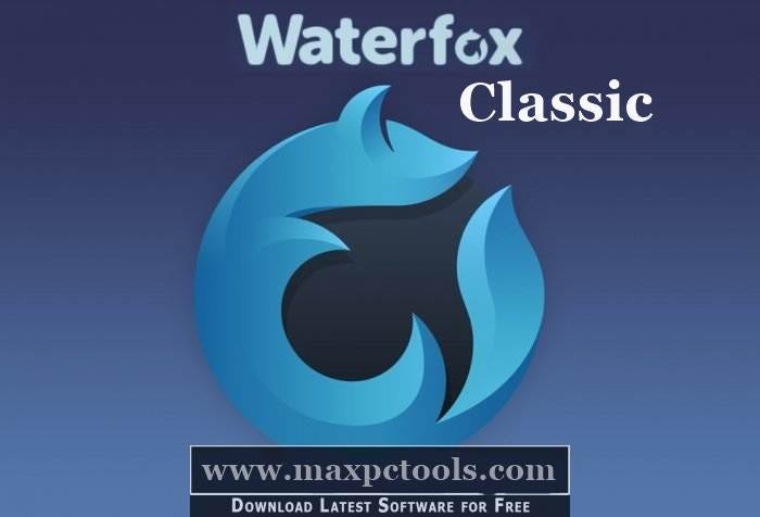 Waterfox Classic Free Download. A convenient cross-platform browser ...