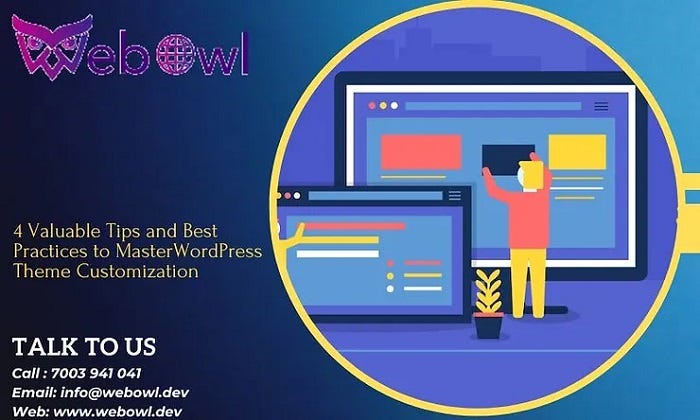 4 Valuable Tips And Best Practices To Master Wordpress Theme Customization Webowl Medium