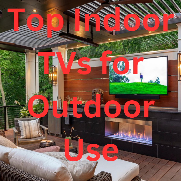 Outdoor Entertainment Redefined: Top Indoor TVs for Outdoor Use | by ...