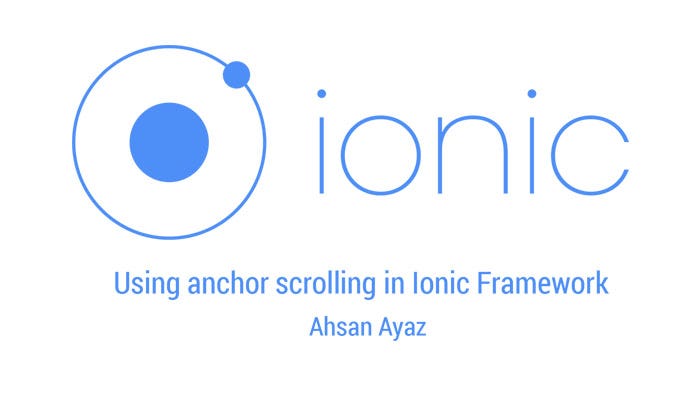 How to use anchor hash scrolling in Ionic Framework / AngularJS | by Muhammad Ahsan Ayaz | Medium