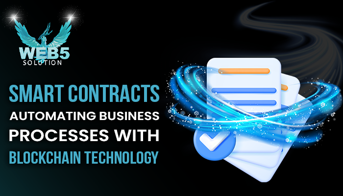 Smart Contracts: Automating Business Processes with Blockchain Technology | by Web5 Solutions ...