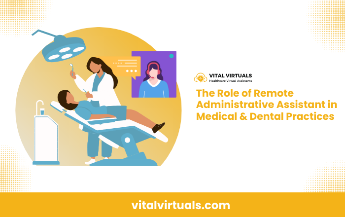 The Role of Remote Administrative Assistant in Medical & Dental ...