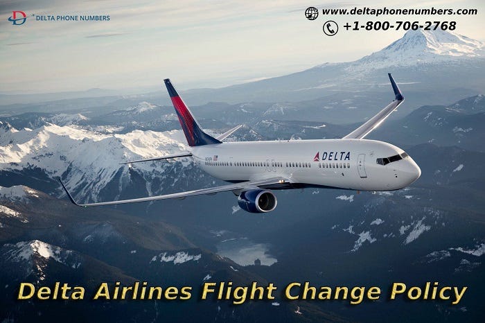 Delta Airlines Flight Change Policy | by Mariajoa | Medium
