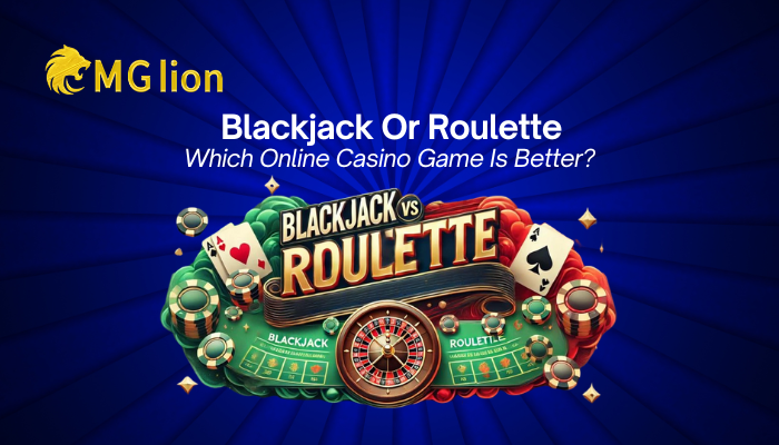 Blackjack or Roulette: Which Online Casino Game Is Better? Mglion | Medium