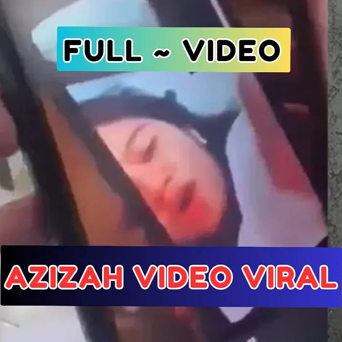 Watch Full Video Azizah Salsha Viral | by apriliyani | Aug, 2024 | Medium