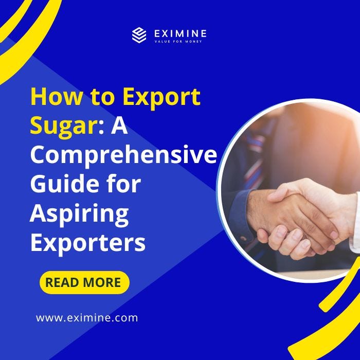 How to Export Sugar: A Comprehensive Guide for Aspiring Exporters ...