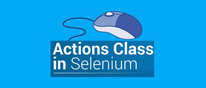 Actions API in Selenium WebDriver | by Priyanga Jaganathan | Medium