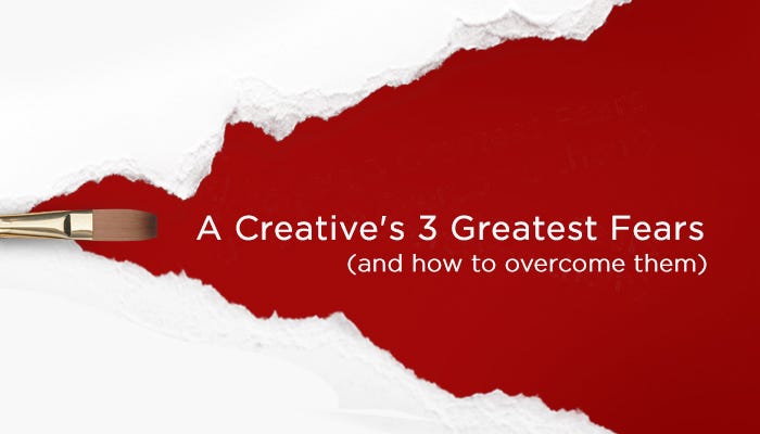 A Creative’s 3 Greatest Fears (and how to overcome them) | by Eric ...
