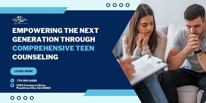 Empowering the Next Generation through Comprehensive Teen Counseling ...