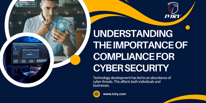 Understanding The Importance Of Compliance For Cyber Security | by IVIRY | Jul, 2024 | Medium