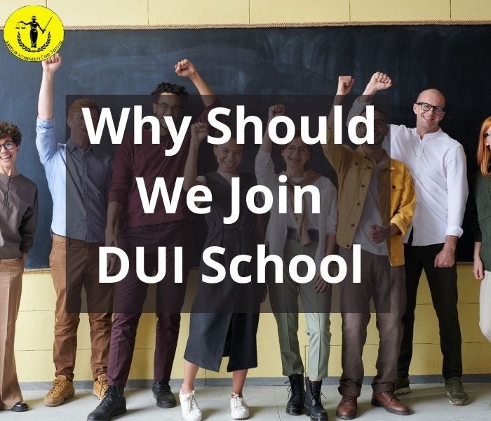 Why Should We Join DUI School. According to a recent survey released ...