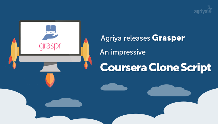 AGRIYA RELEASES GRASPR — AN IMPRESSIVE COURSERA CLONE SCRIPT | by stephensmith | Medium