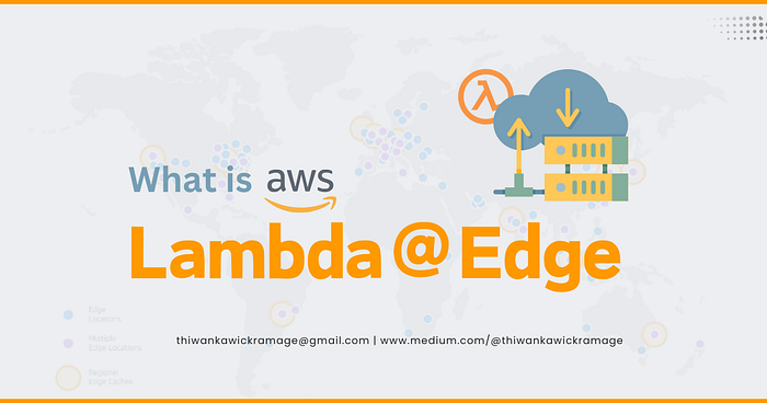 What is AWS Lambda@Edge | Simplified | AWS in Plain English