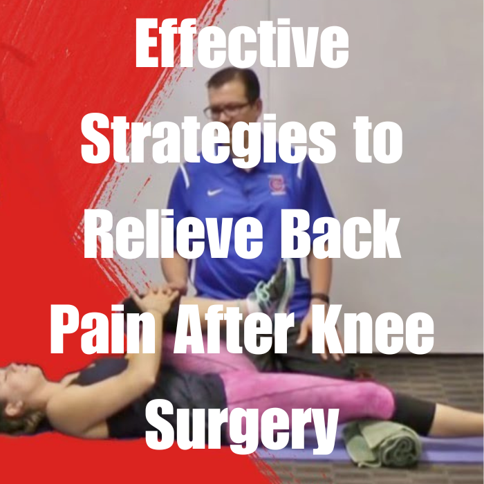 Effective Strategies to Relieve Back Pain After Knee Surgery | by HOC ...