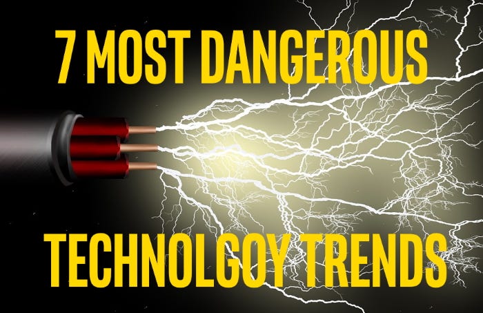 The 7 Most Dangerous Digital Technology Trends | by Matthew.Rosenquist ...